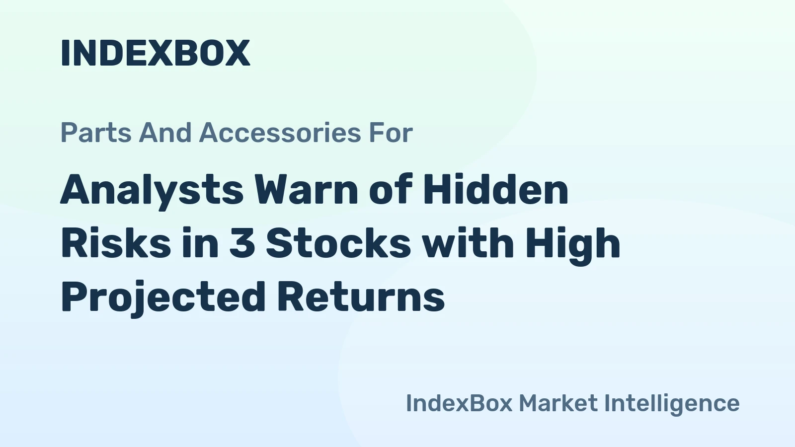 Analysts Warn of Hidden Risks in 3 Stocks with High Projected Returns