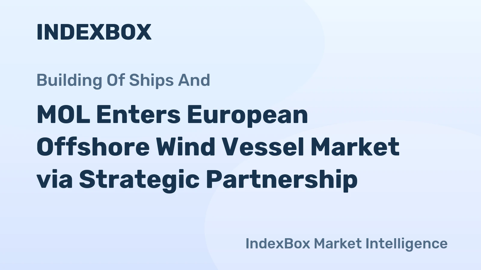 MOL Enters European Offshore Wind Vessel Market via Strategic Partnership
