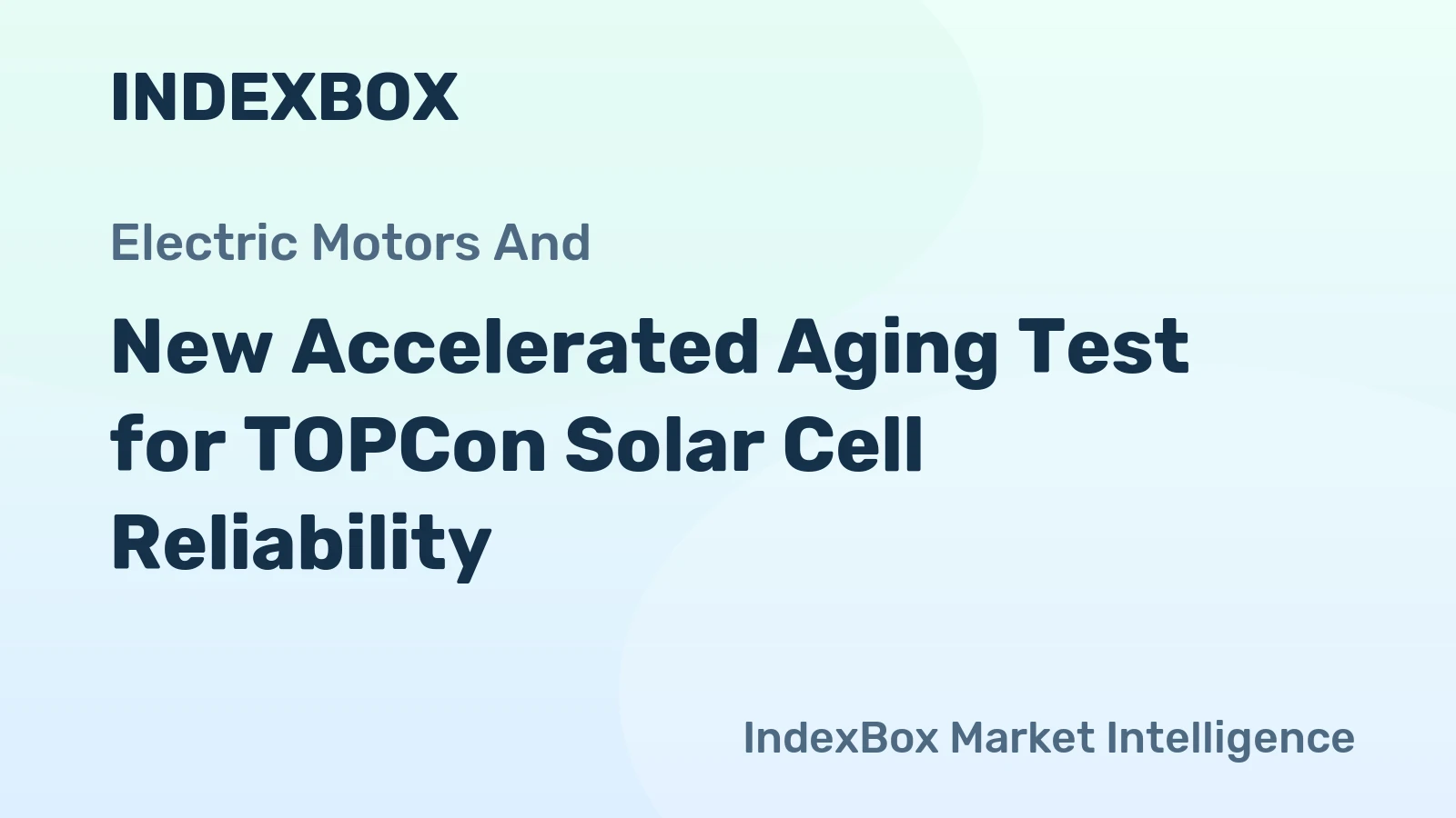 New Accelerated Aging Test for TOPCon Solar Cell Reliability