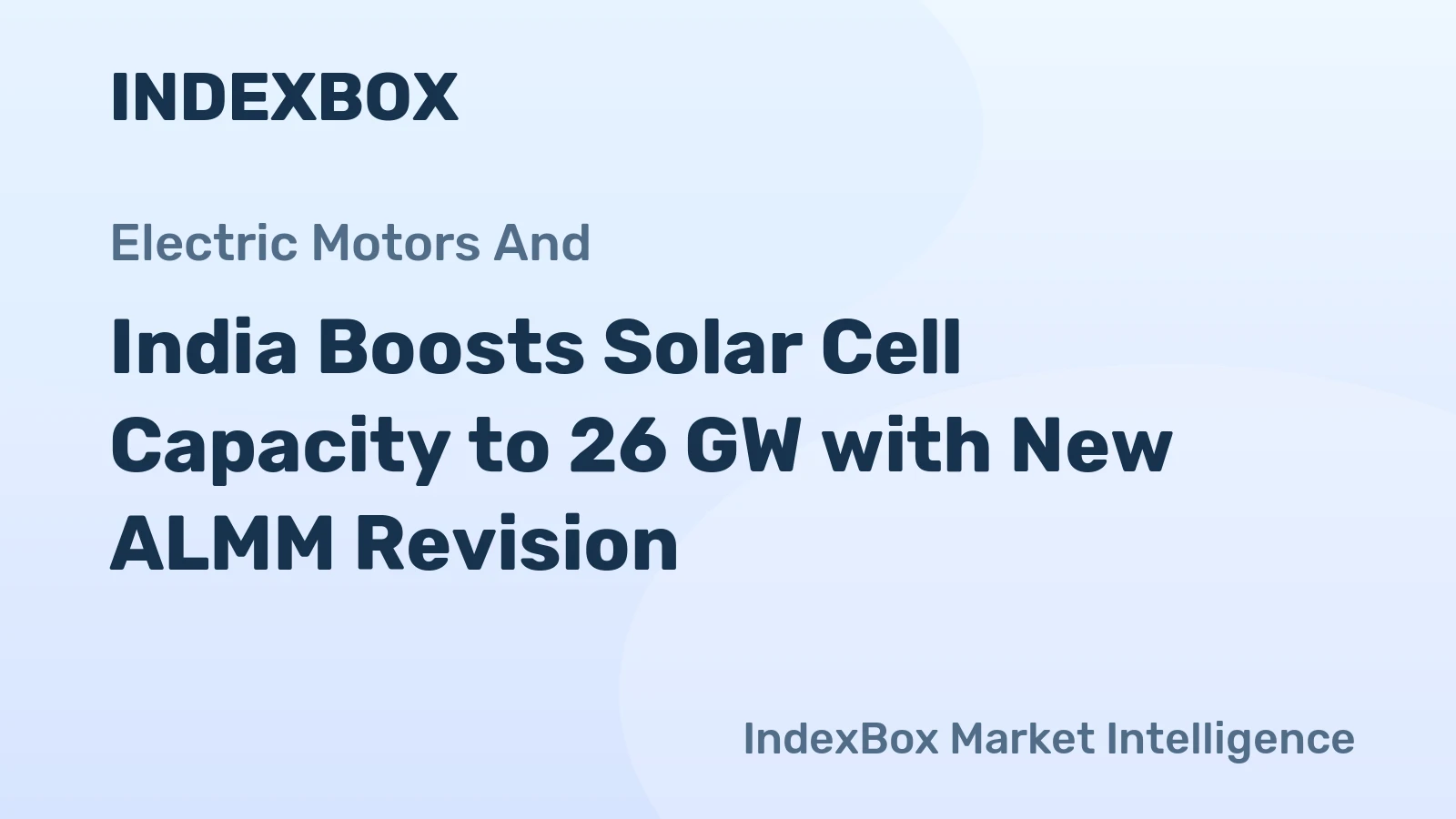 India Boosts Solar Cell Capacity to 26 GW with New ALMM Revision