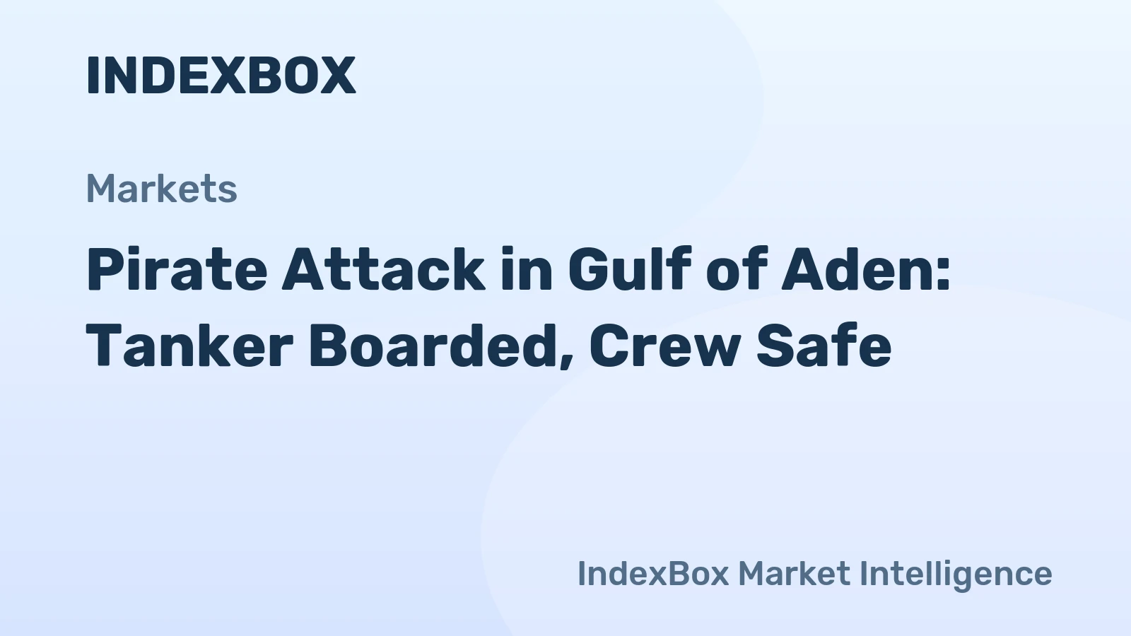 Pirate Attack in Gulf of Aden: Tanker Boarded, Crew Safe
