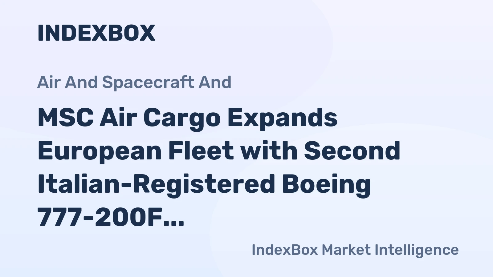MSC Air Cargo Expands European Fleet with Second Italian-Registered Boeing 777-200F