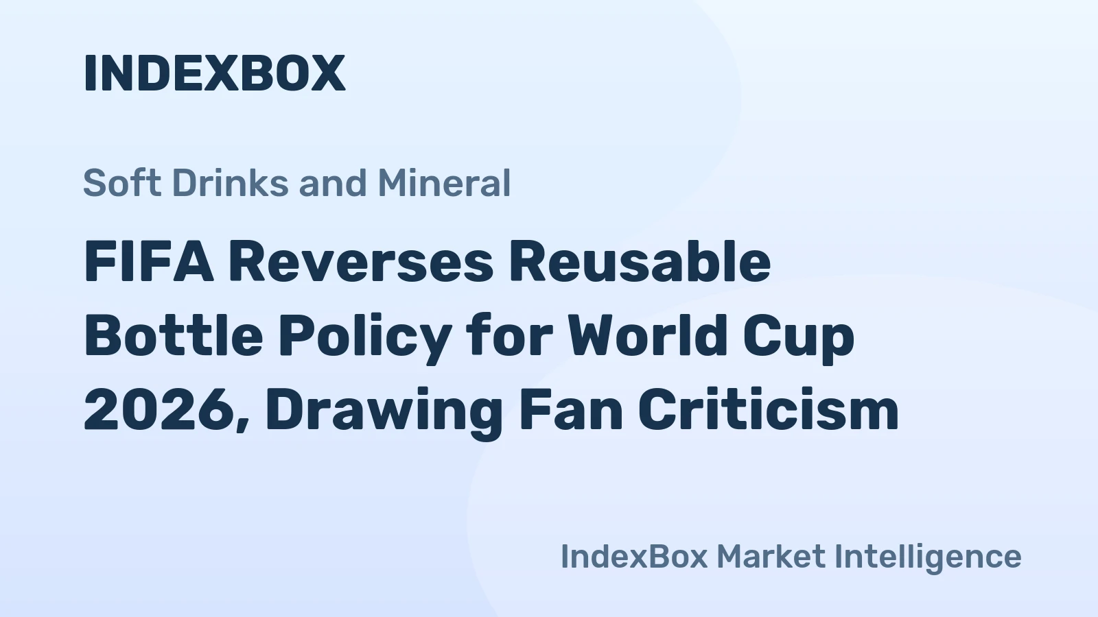FIFA Reverses Reusable Bottle Policy for World Cup 2026, Drawing Fan Criticism