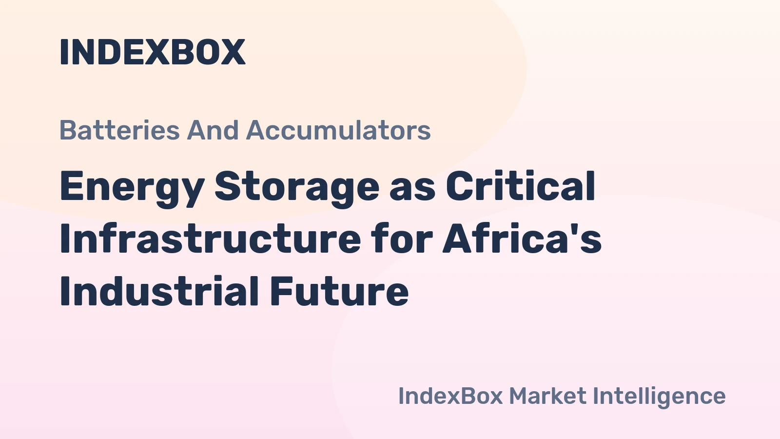 Energy Storage as Critical Infrastructure for Africa's Industrial Future