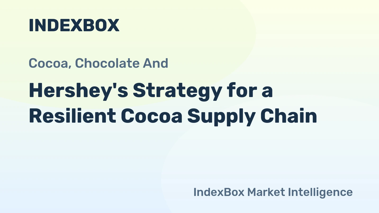 Hershey's Strategy for a Resilient Cocoa Supply Chain