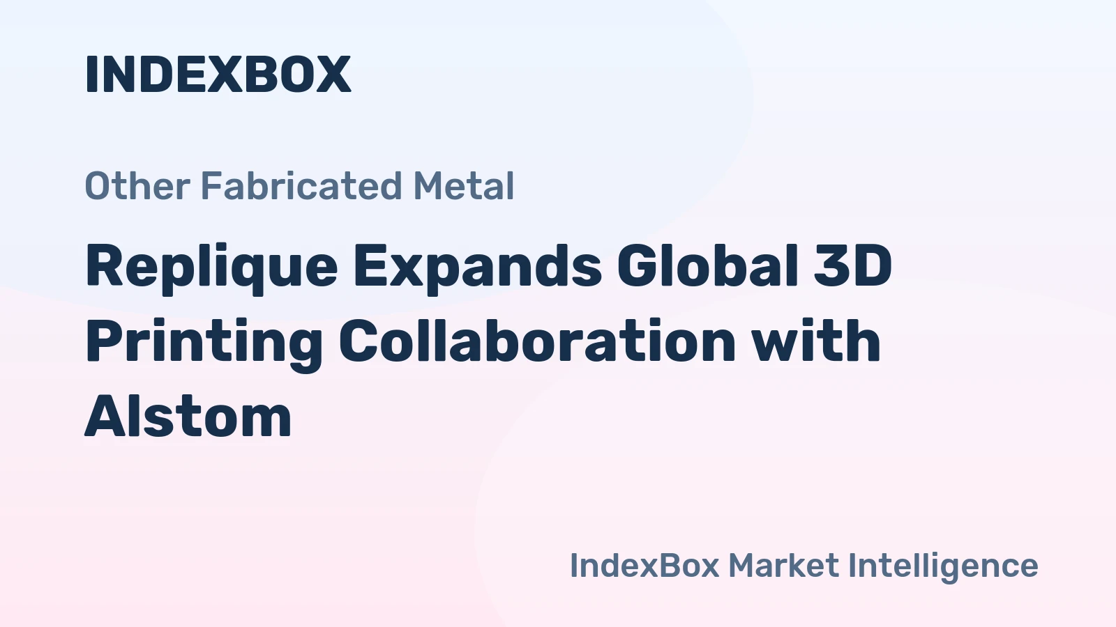 Replique Expands Global 3D Printing Collaboration with Alstom