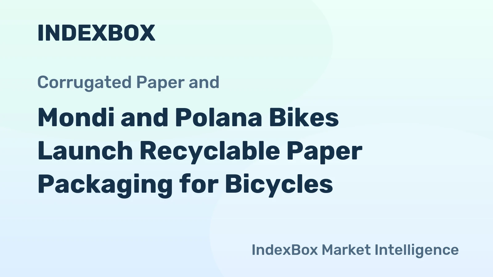 Mondi and Polana Bikes Launch Recyclable Paper Packaging for Bicycles