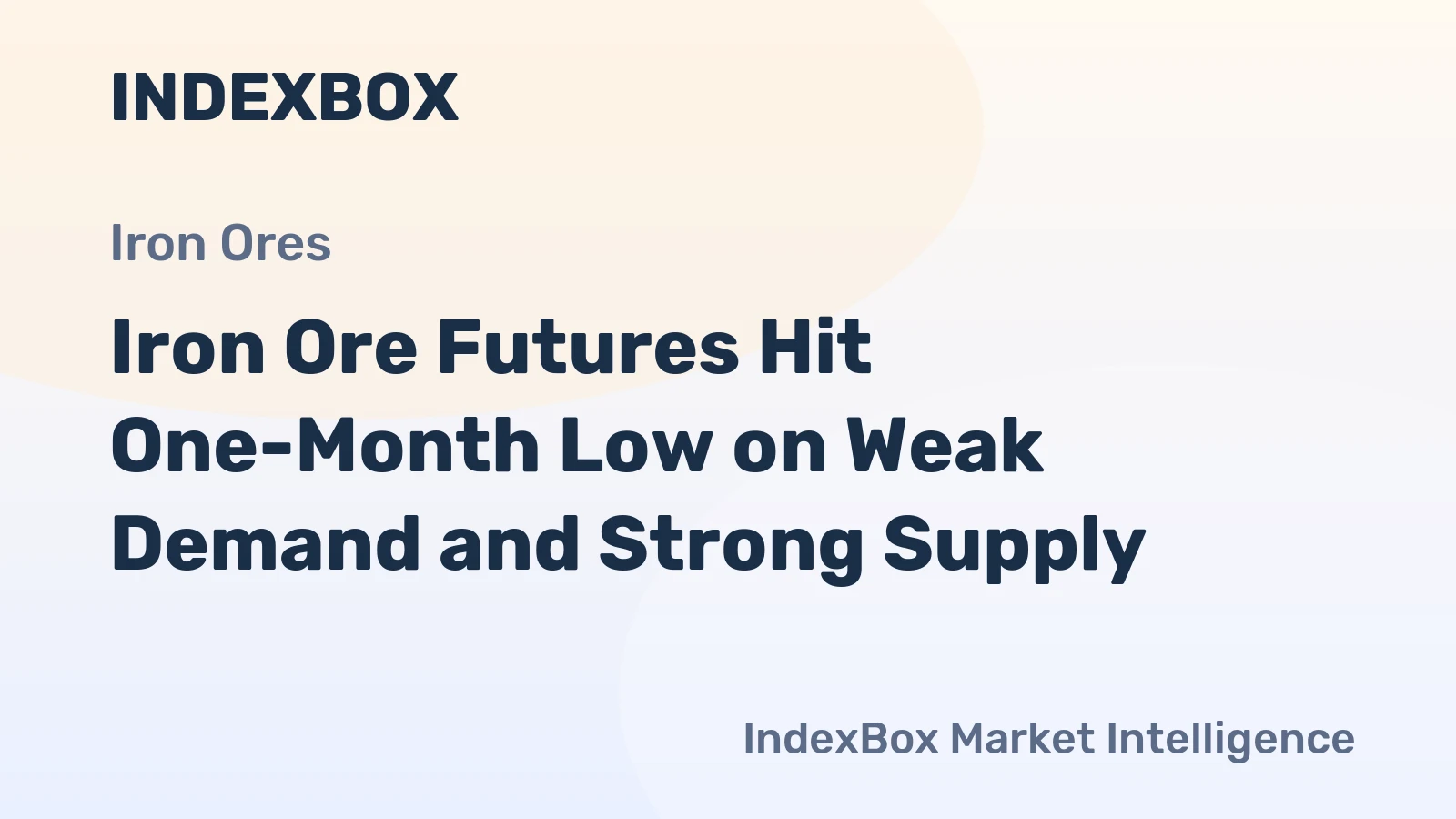 Iron Ore Futures Hit One-Month Low on Weak Demand and Strong Supply