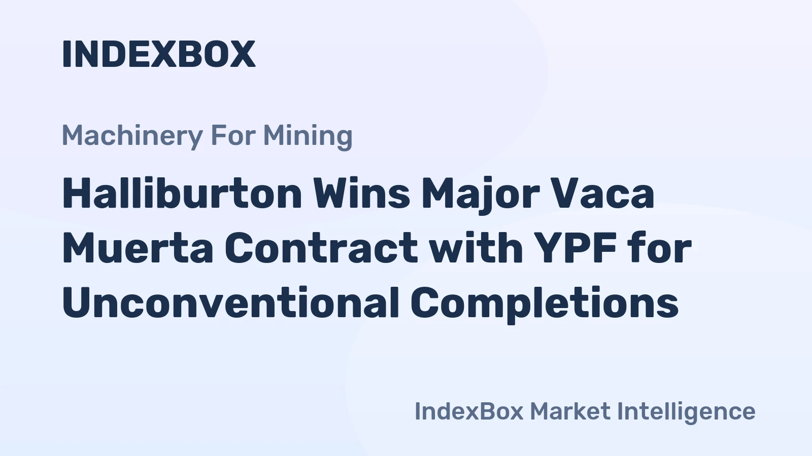 Halliburton Wins Major Vaca Muerta Contract with YPF for Unconventional Completions