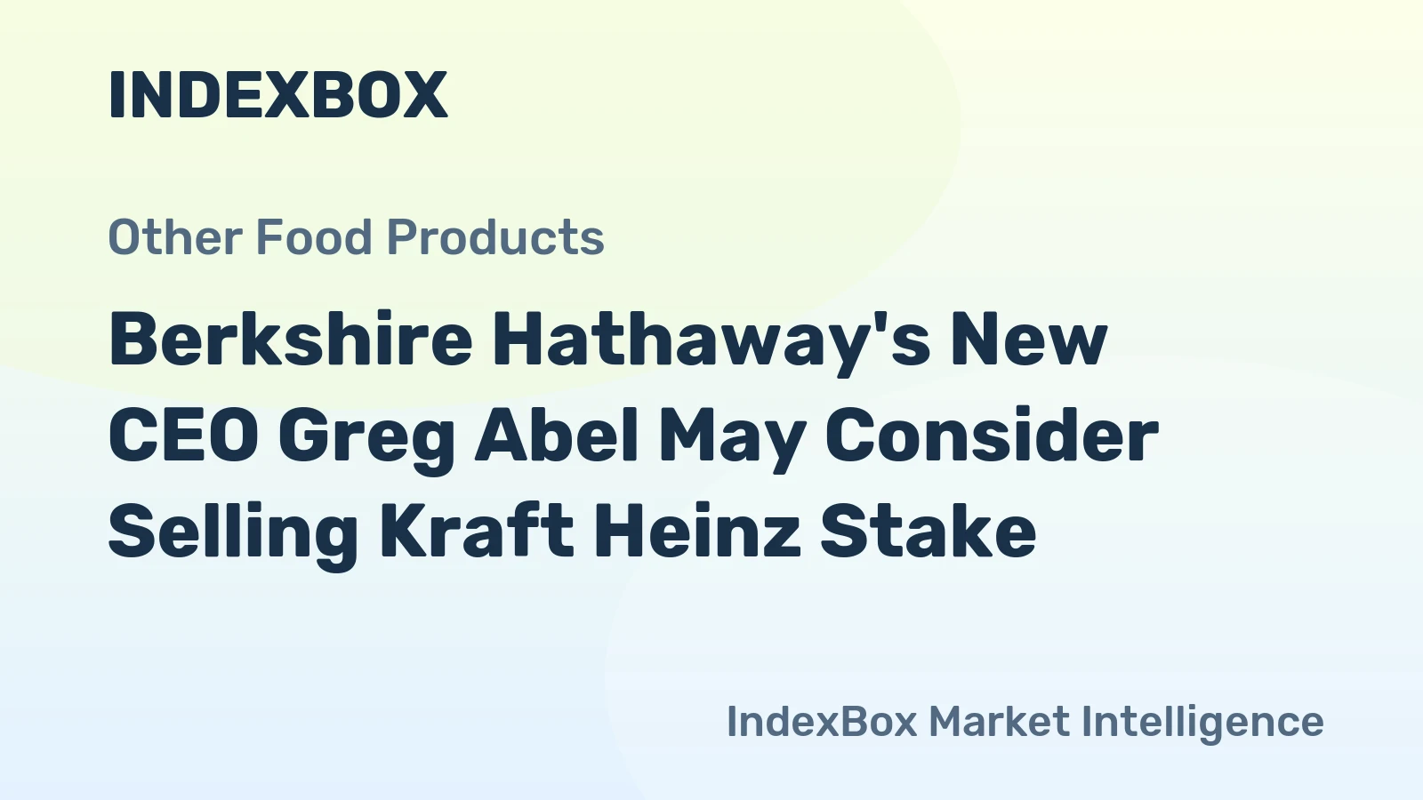 Berkshire Hathaway's New CEO Greg Abel May Consider Selling Kraft Heinz Stake