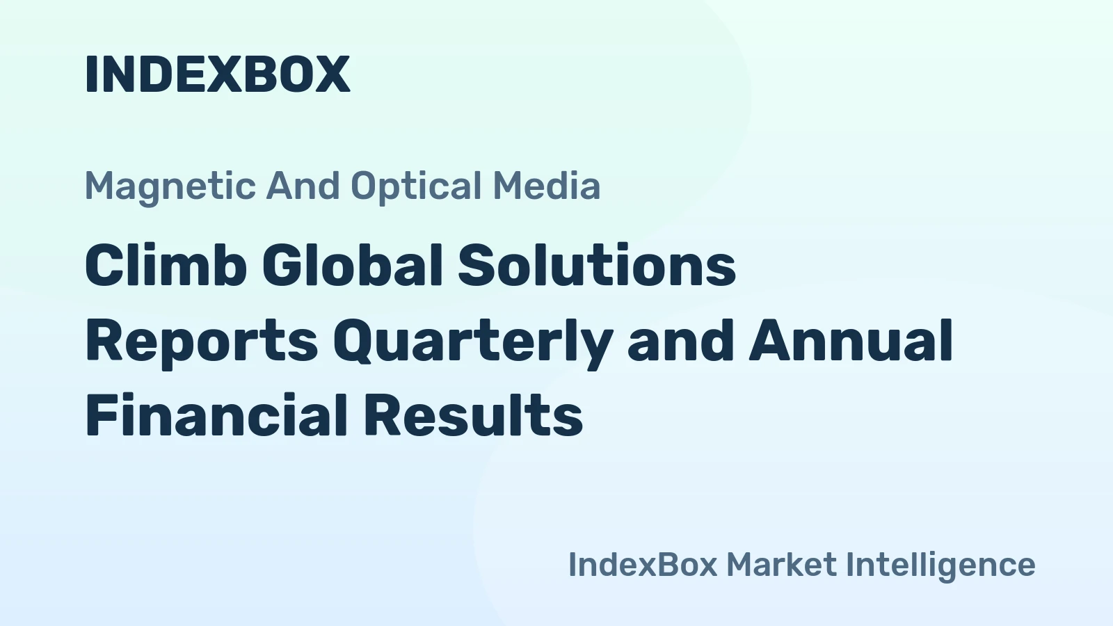 Climb Global Solutions Reports Quarterly and Annual Financial Results