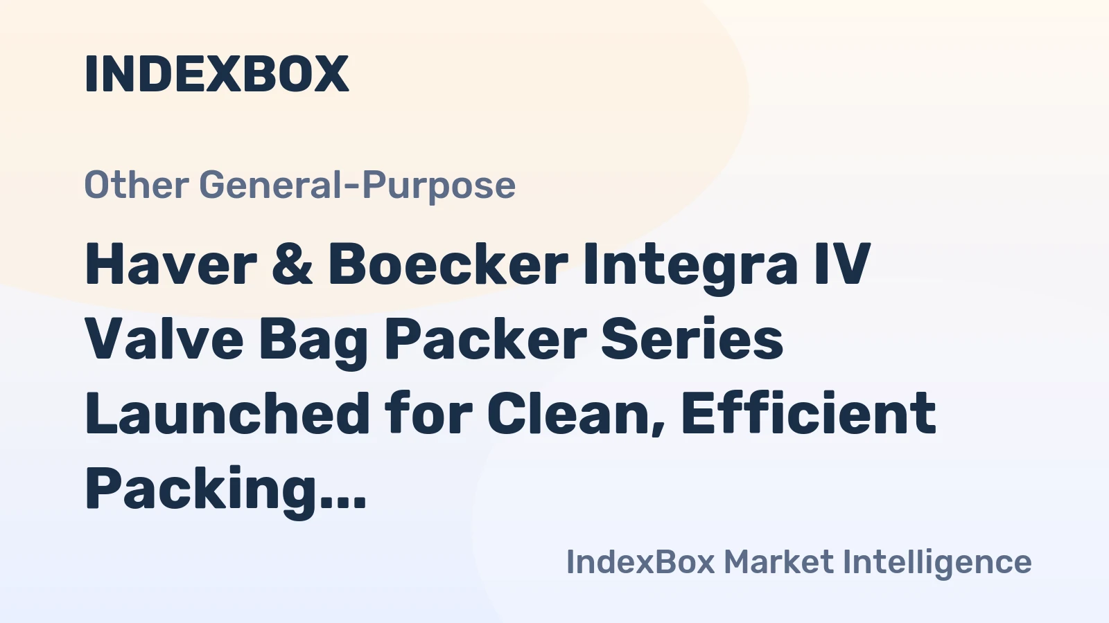Haver & Boecker Integra IV Valve Bag Packer Series Launched for Clean, Efficient Packing