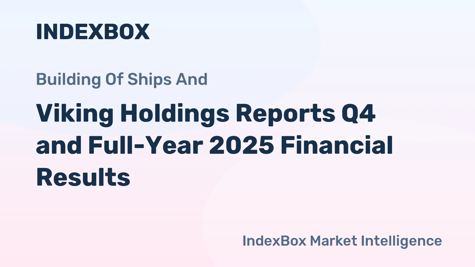 Viking Holdings Reports Q4 and Full-Year 2025 Financial Results