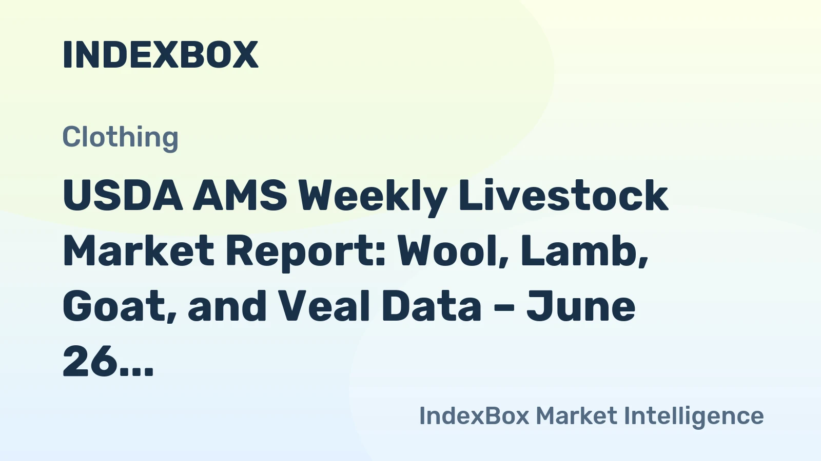 USDA AMS Weekly Livestock Market Report: Wool, Lamb, Goat, and Veal Data – June 26, 2026