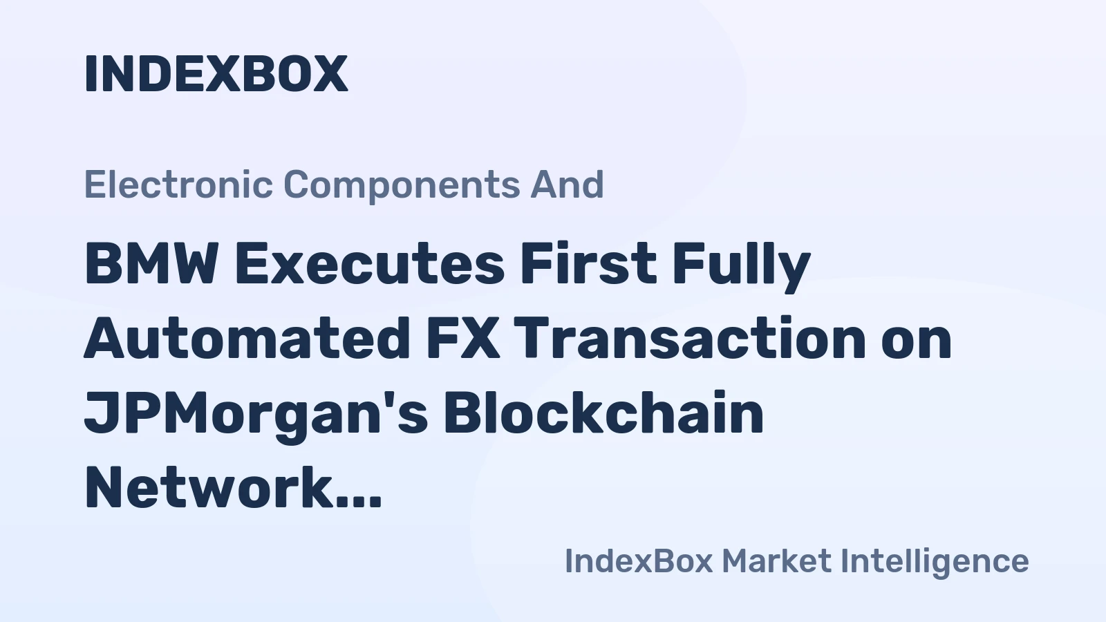 BMW Executes First Fully Automated FX Transaction on JPMorgan's Blockchain Network