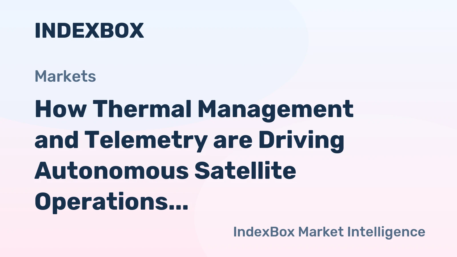 How Thermal Management and Telemetry are Driving Autonomous Satellite Operations