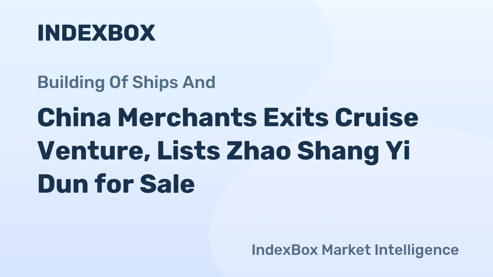 China Merchants Exits Cruise Venture, Lists Zhao Shang Yi Dun for Sale