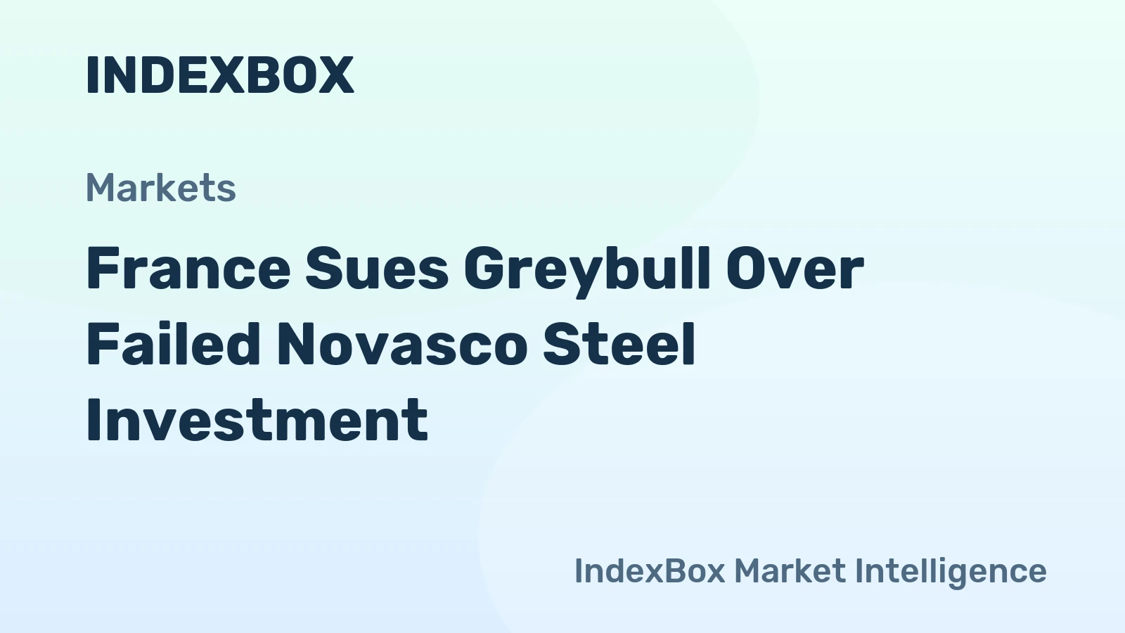 France Sues Greybull Over Failed Novasco Steel Investment