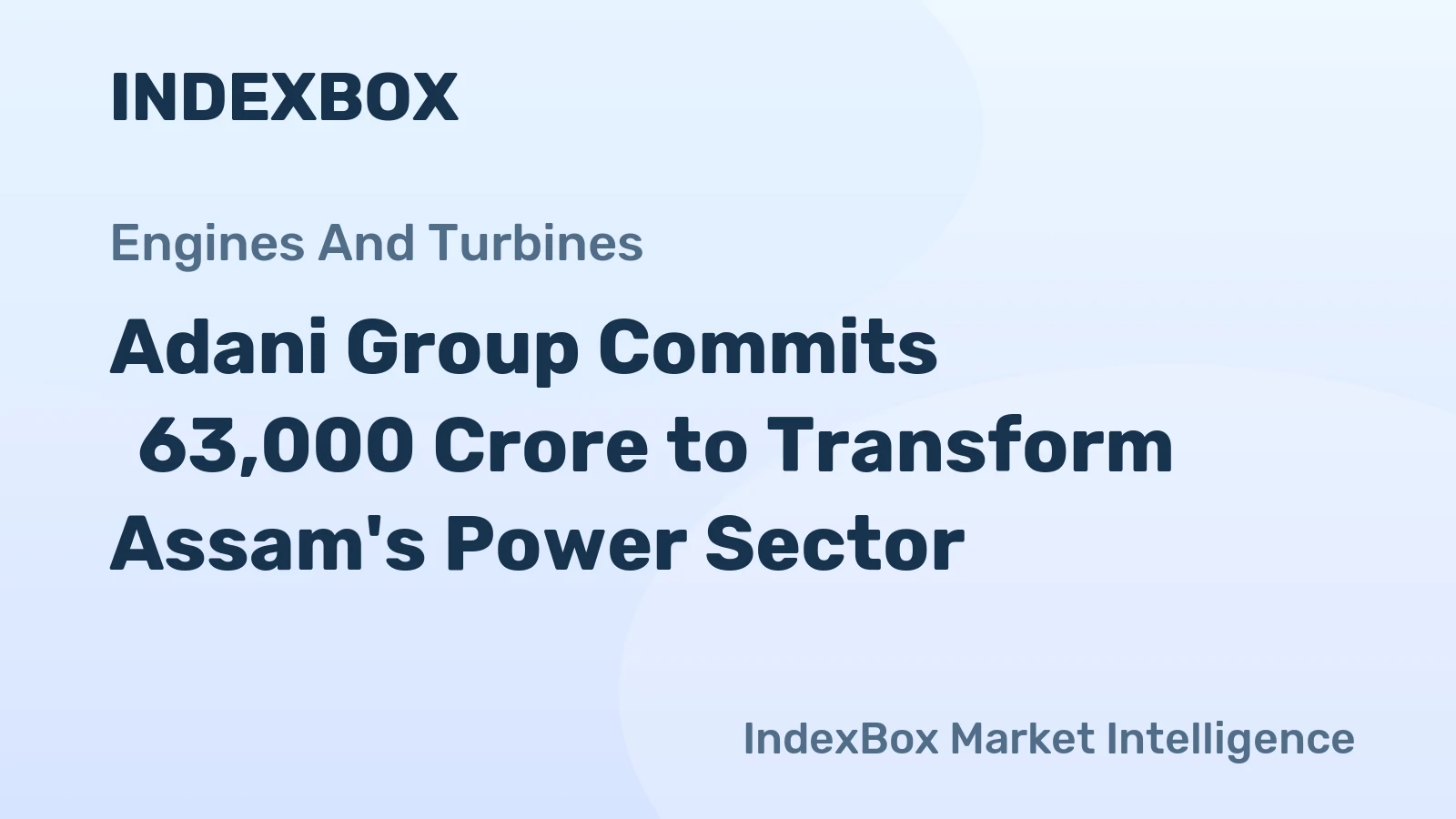 Adani Group Commits ₹63,000 Crore to Transform Assam's Power Sector