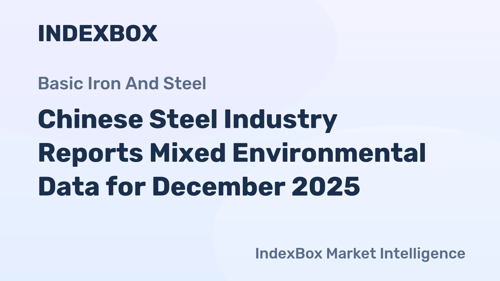 Chinese Steel Industry Reports Mixed Environmental Data for December 2025