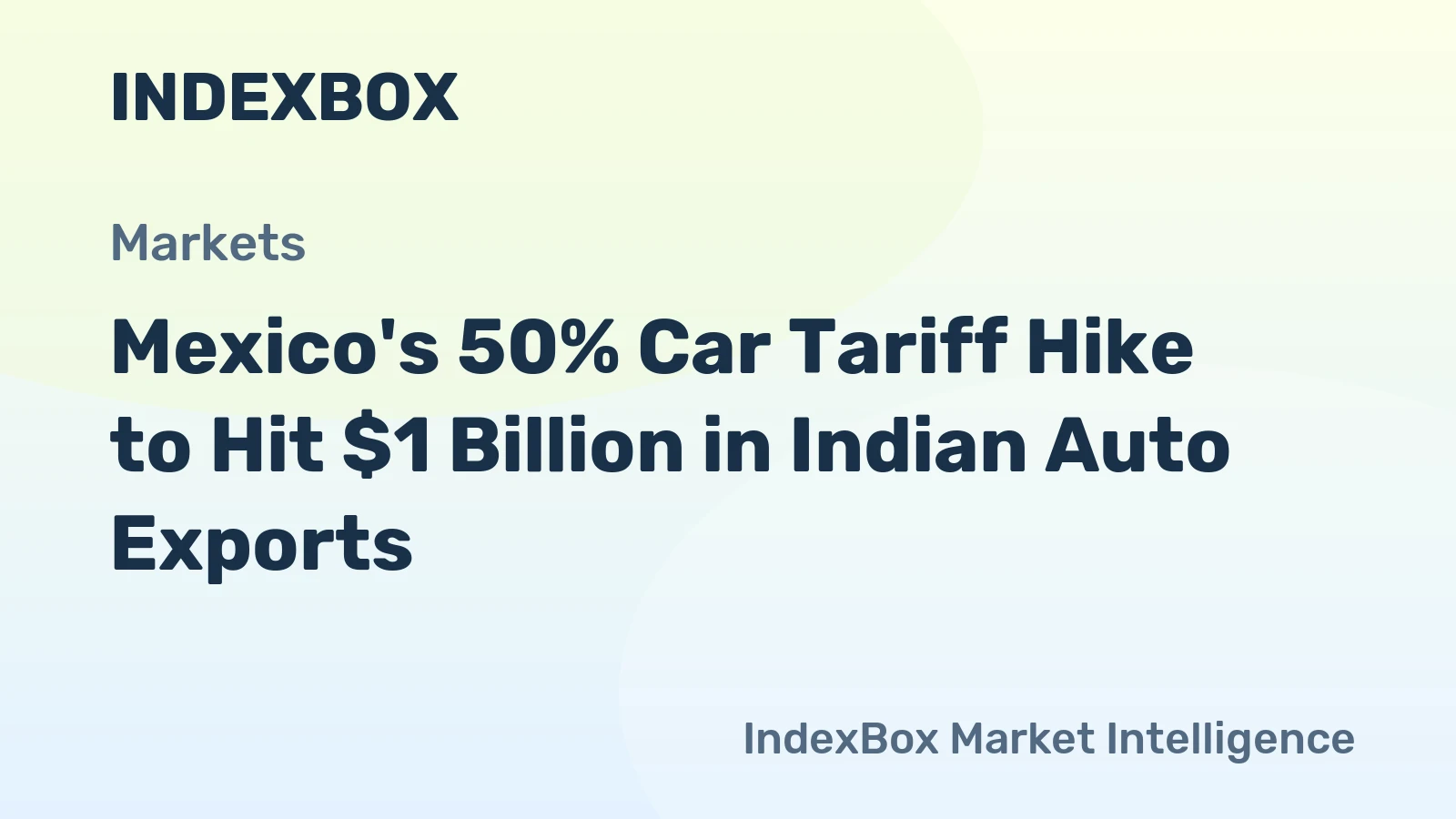 Mexico's 50% Car Tariff Hike to Hit $1 Billion in Indian Auto Exports