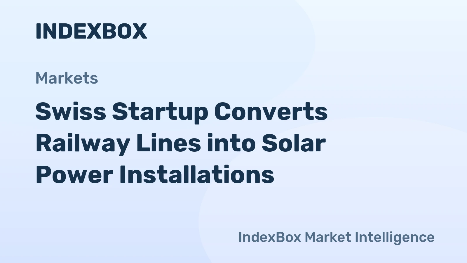 Swiss Startup Converts Railway Lines into Solar Power Installations