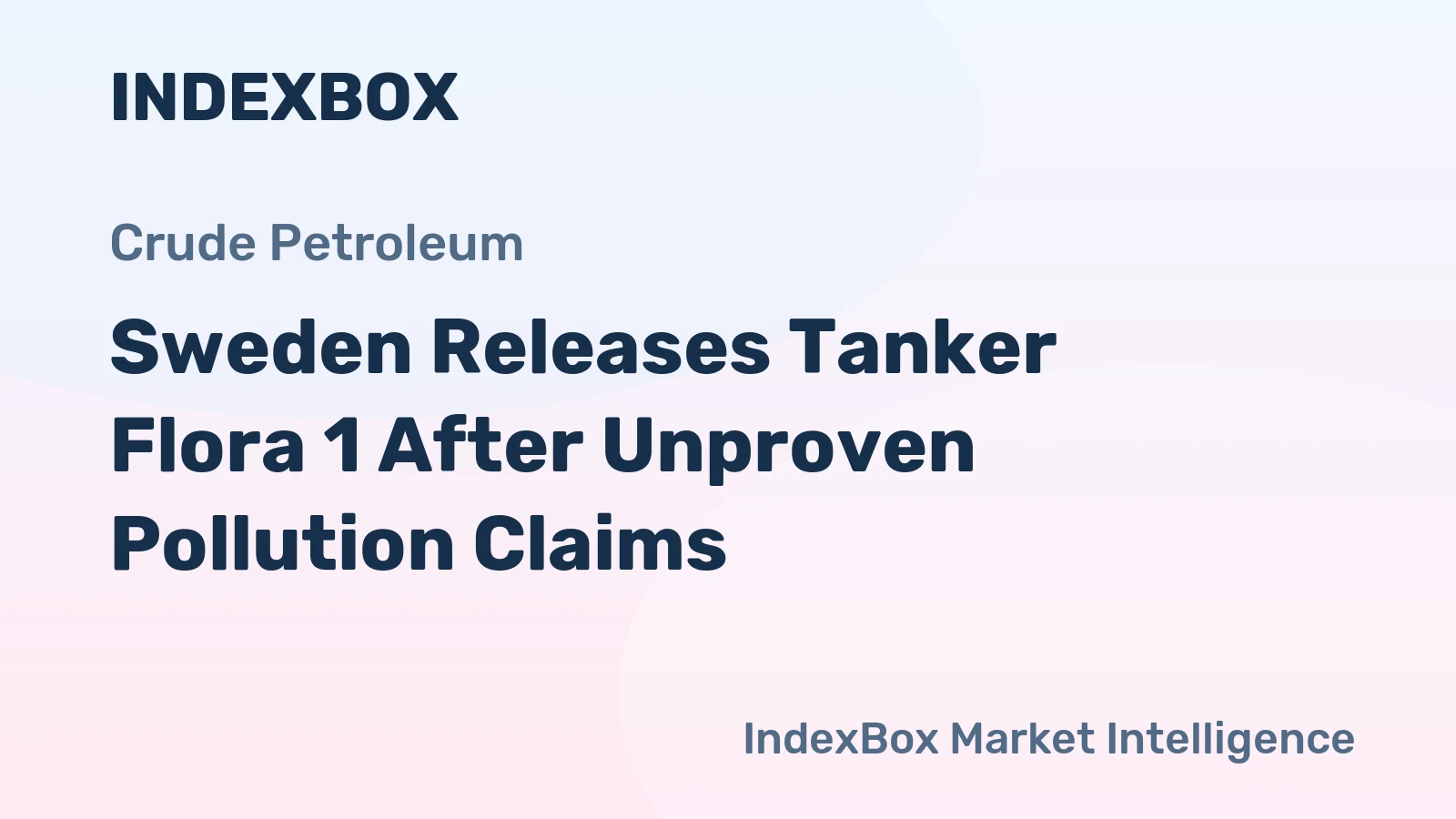 Sweden Releases Tanker Flora 1 After Unproven Pollution Claims