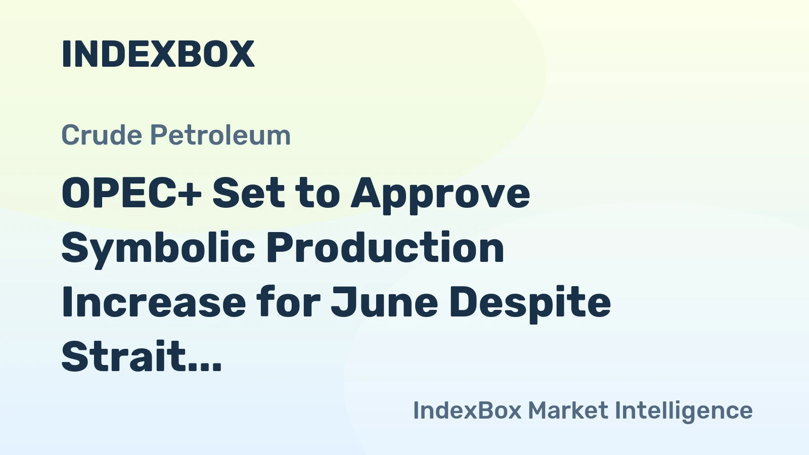 OPEC+ Set to Approve Symbolic Production Increase for June Despite Strait of Hormuz Blockade