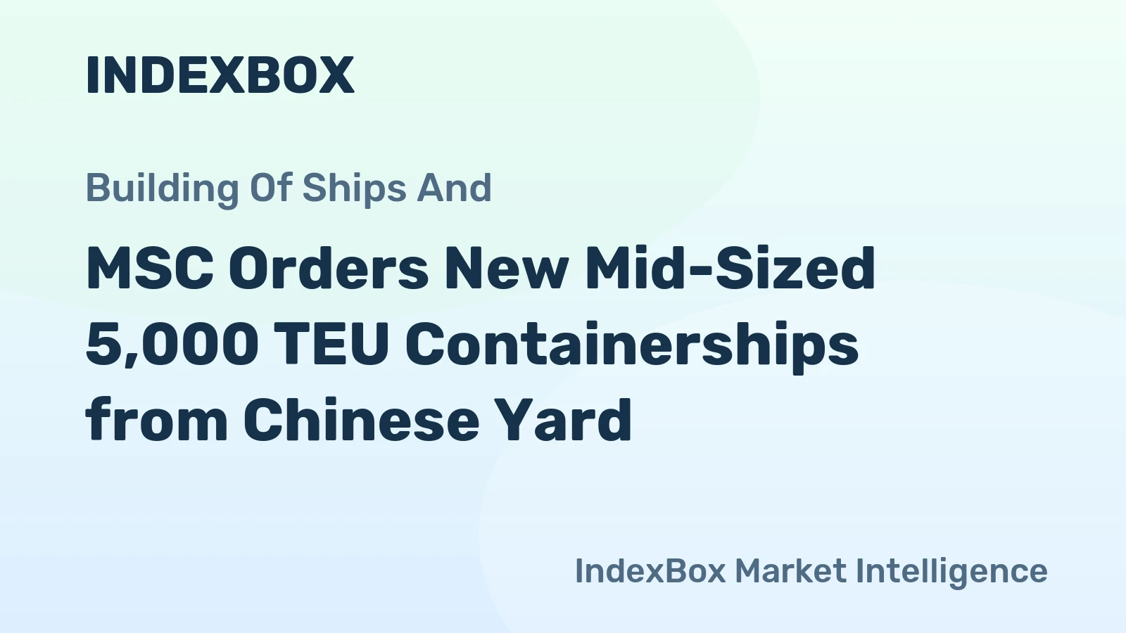 MSC Orders New Mid-Sized 5,000 TEU Containerships from Chinese Yard