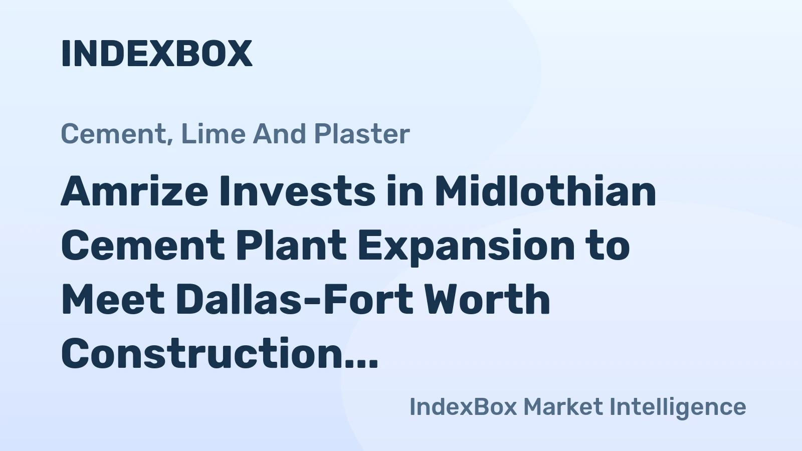 Amrize Invests in Midlothian Cement Plant Expansion to Meet Dallas-Fort Worth Construction Demand