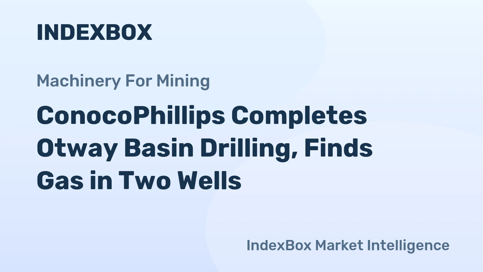 ConocoPhillips Completes Otway Basin Drilling, Finds Gas in Two Wells