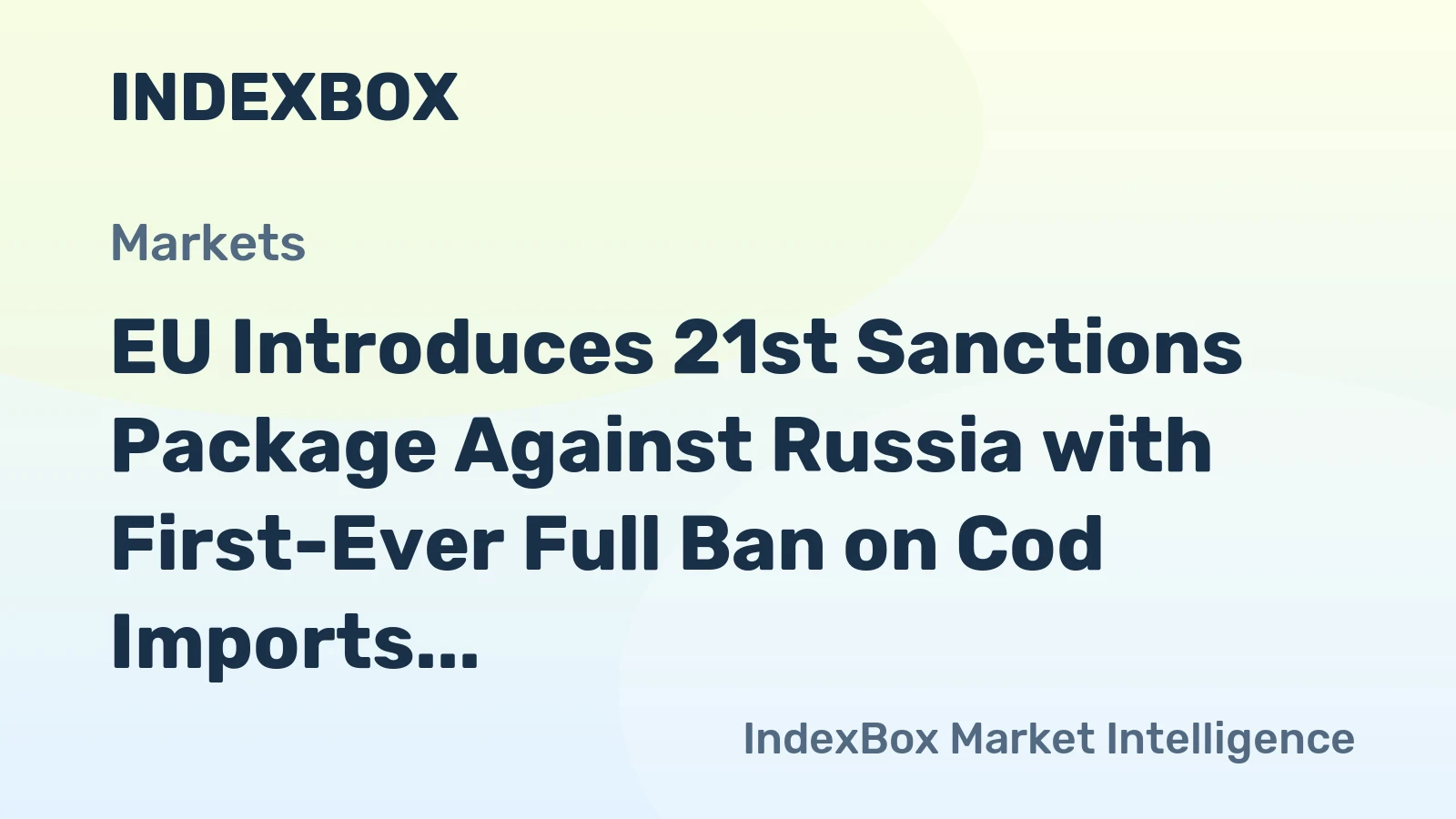 EU Introduces 21st Sanctions Package Against Russia with First-Ever Full Ban on Cod Imports