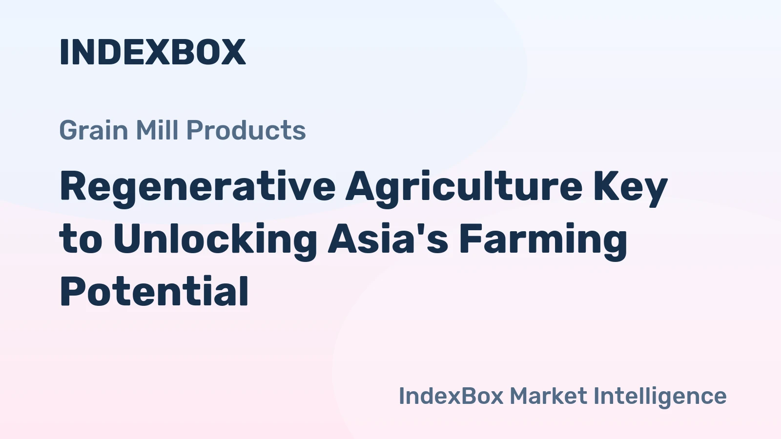 Regenerative Agriculture Key to Unlocking Asia's Farming Potential