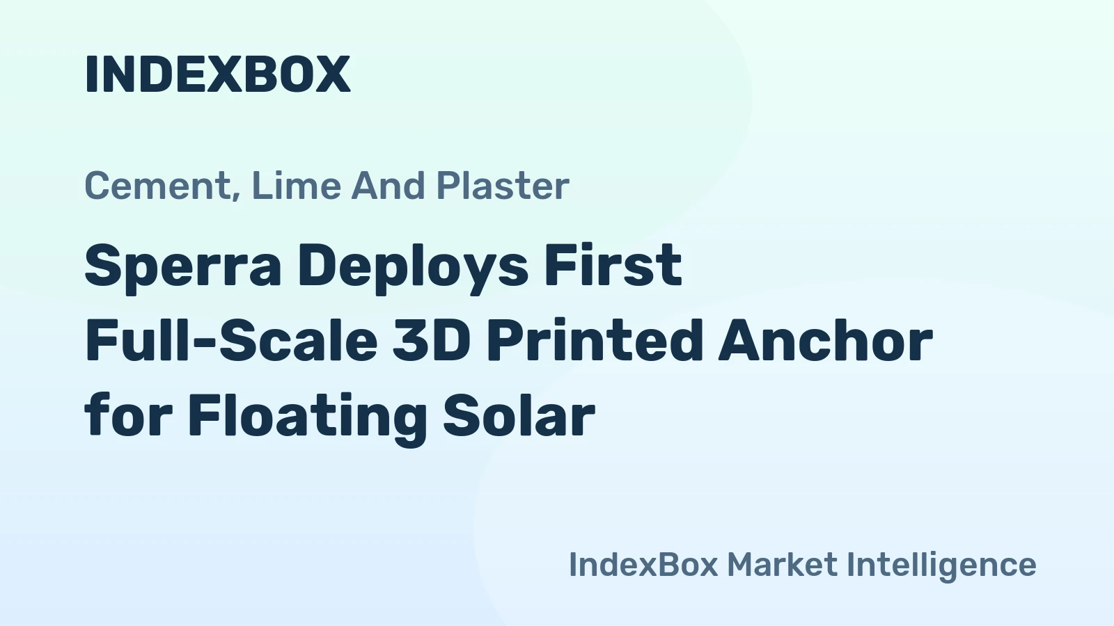 Sperra Deploys First Full-Scale 3D Printed Anchor for Floating Solar