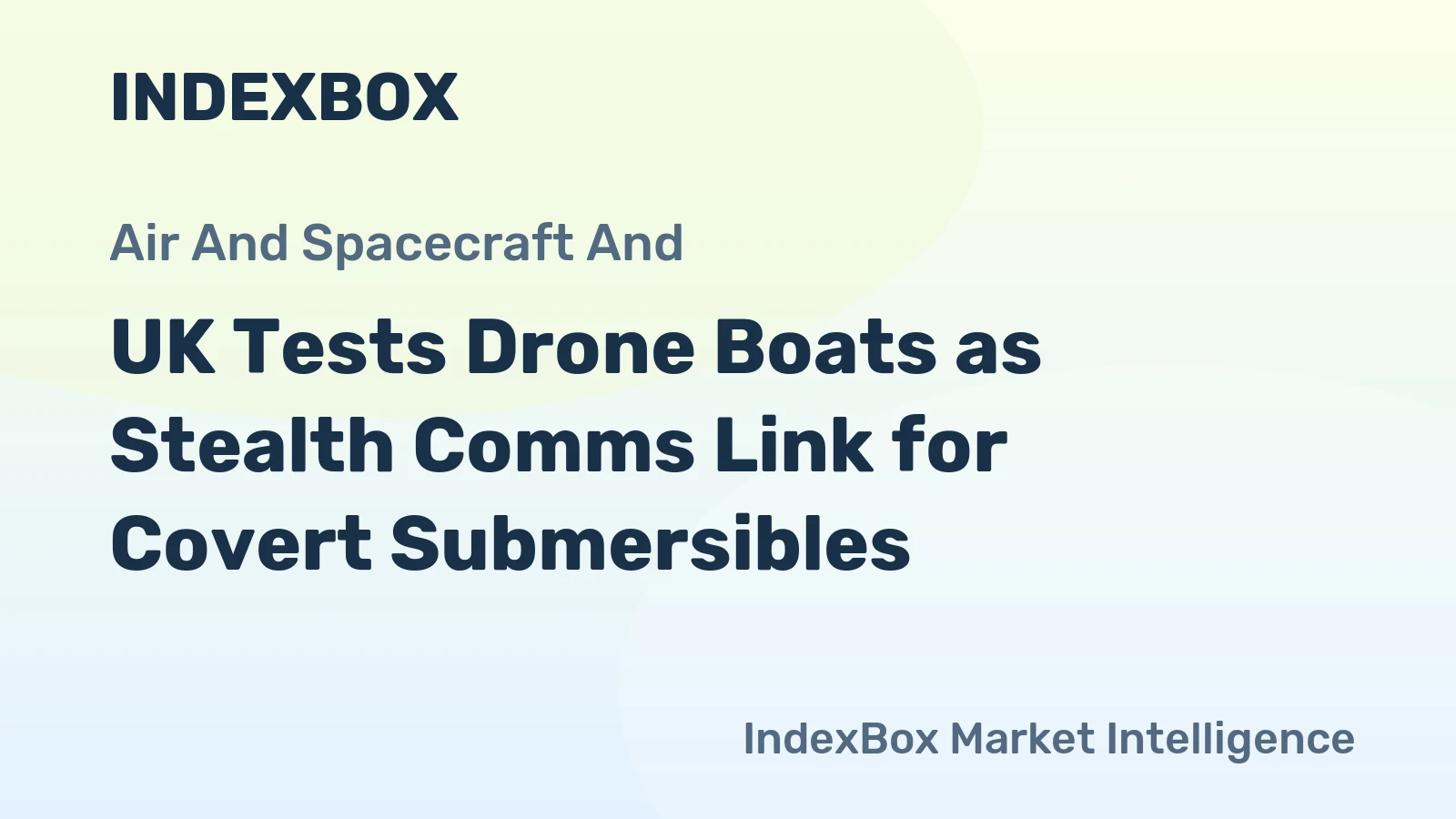 UK Tests Drone Boats as Stealth Comms Link for Covert Submersibles