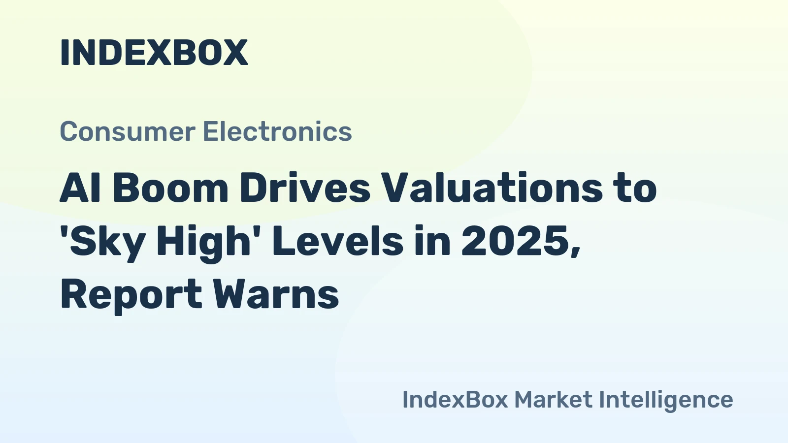AI Boom Drives Valuations to 'Sky High' Levels in 2025, Report Warns