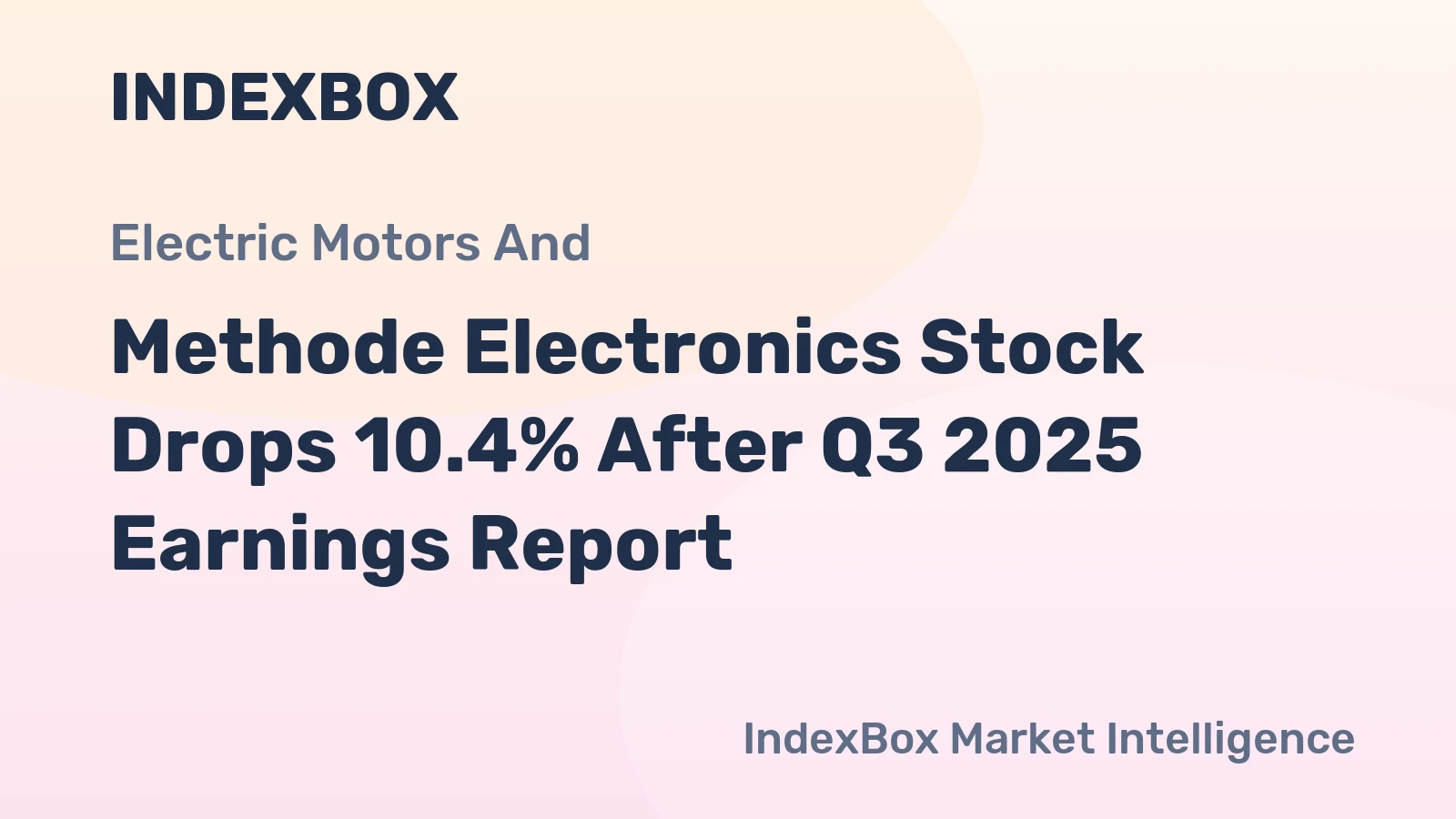 Methode Electronics Stock Drops 10.4% After Q3 2025 Earnings Report