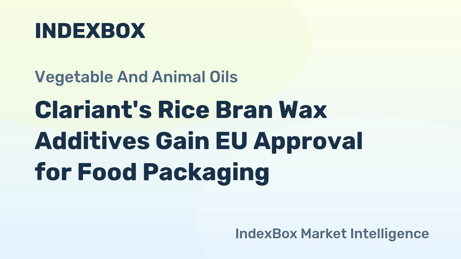 Clariant's Rice Bran Wax Additives Gain EU Approval for Food Packaging