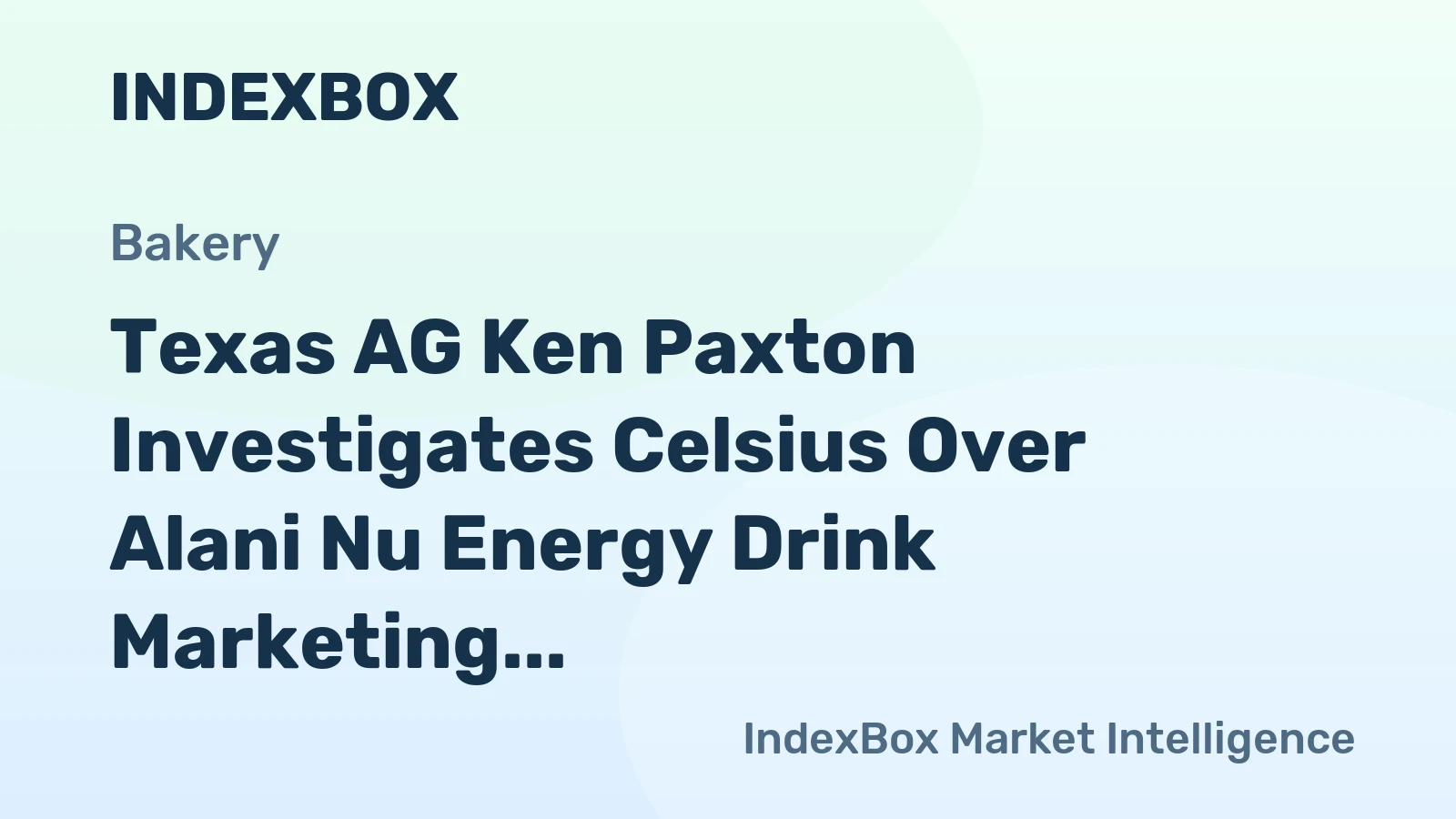 Texas AG Ken Paxton Investigates Celsius Over Alani Nu Energy Drink Marketing to Minors