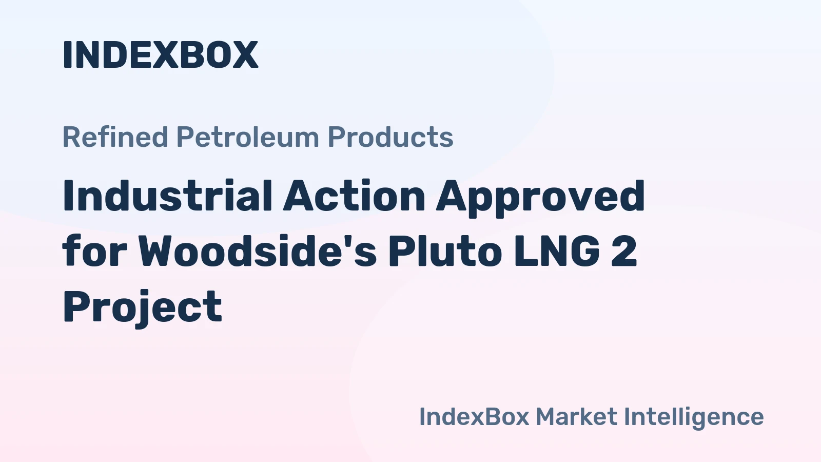 Industrial Action Approved for Woodside's Pluto LNG 2 Project