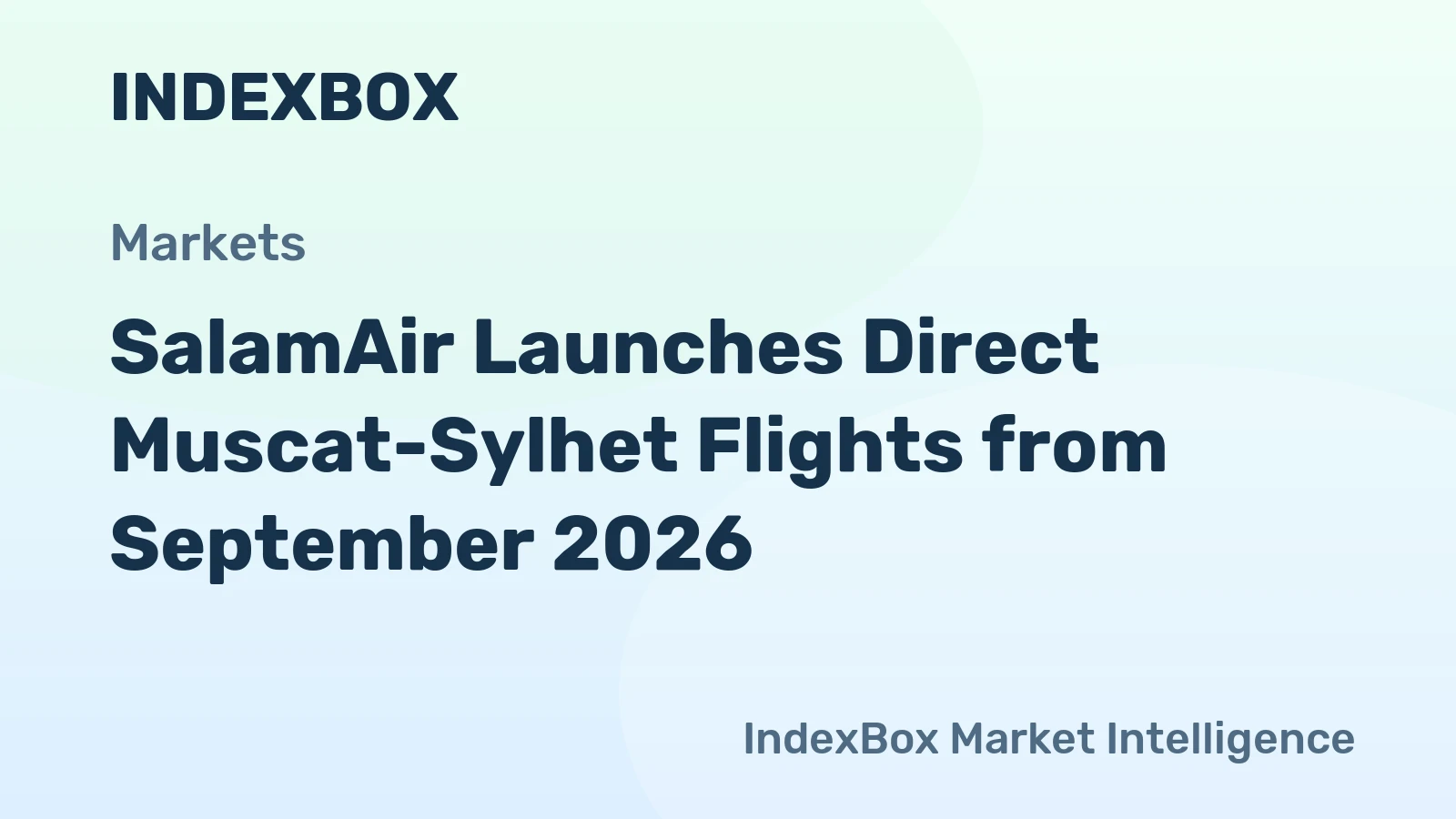 SalamAir Launches Direct Muscat-Sylhet Flights from September 2026