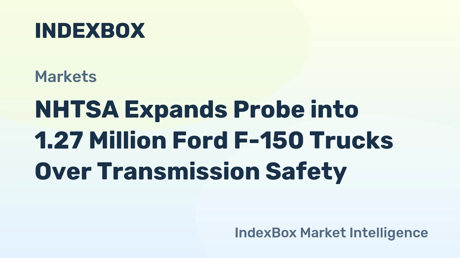 NHTSA Expands Probe into 1.27 Million Ford F-150 Trucks Over Transmission Safety