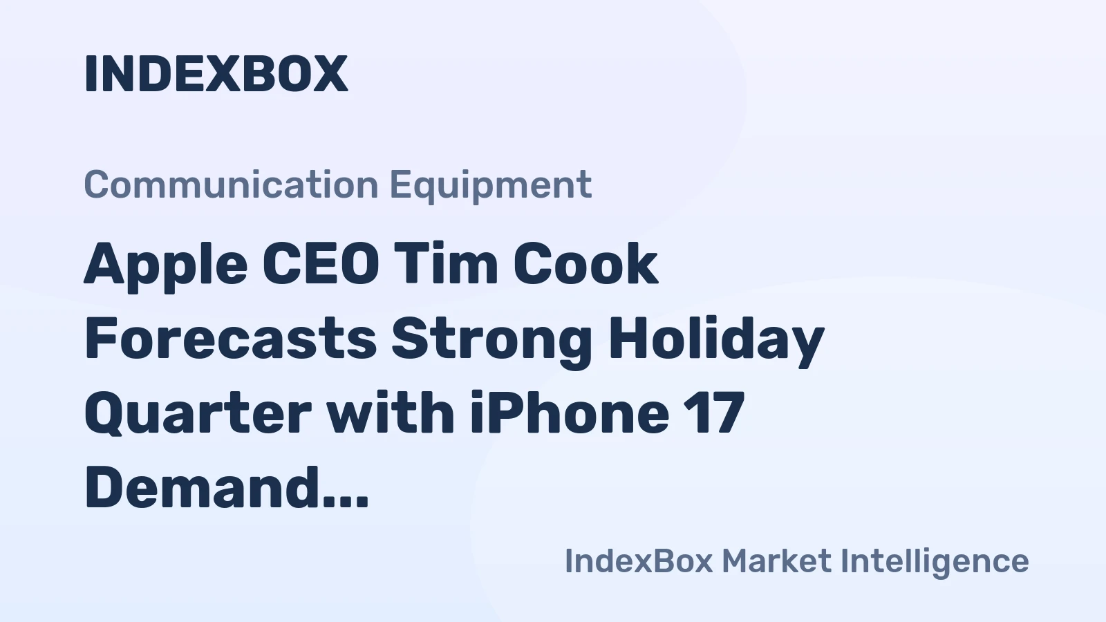 Apple CEO Tim Cook Forecasts Strong Holiday Quarter with iPhone 17 Demand
