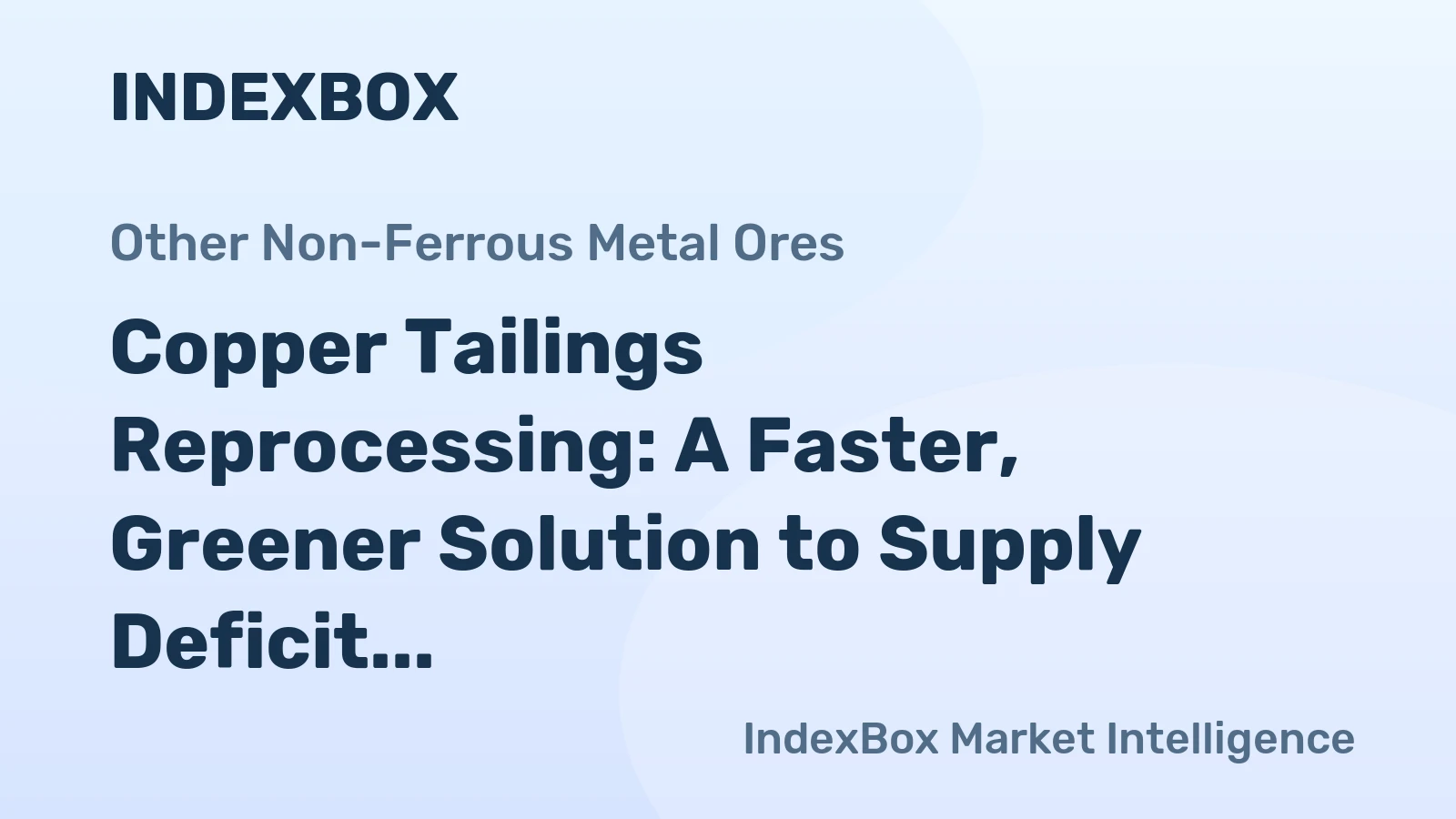 Copper Tailings Reprocessing: A Faster, Greener Solution to Supply Deficit
