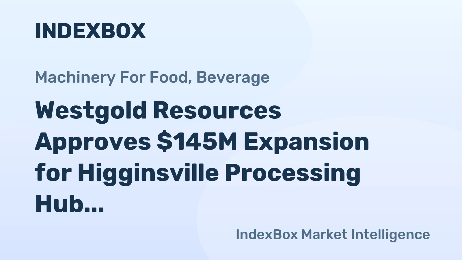 Westgold Resources Approves $145M Expansion for Higginsville Processing Hub