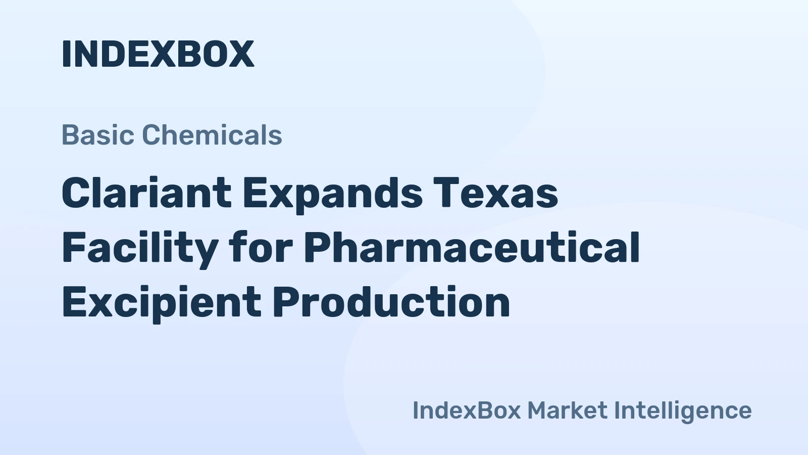 Clariant Expands Texas Facility for Pharmaceutical Excipient Production
