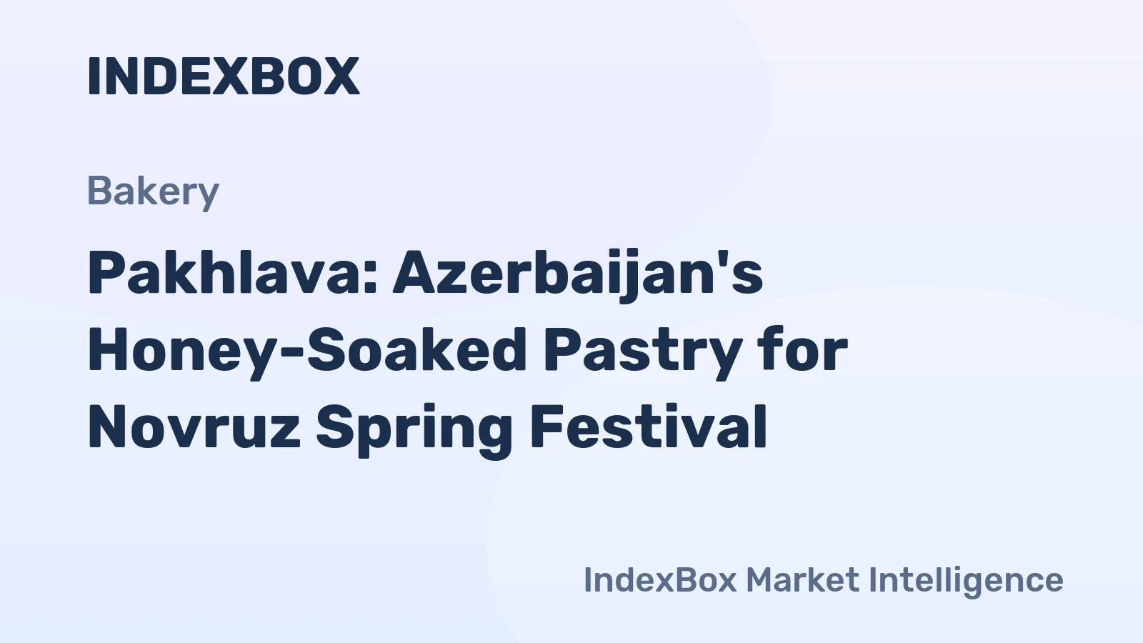 Pakhlava: Azerbaijan's Honey-Soaked Pastry for Novruz Spring Festival