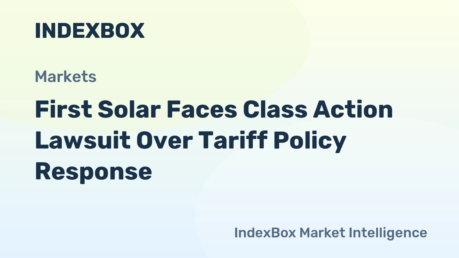 First Solar Faces Class Action Lawsuit Over Tariff Policy Response