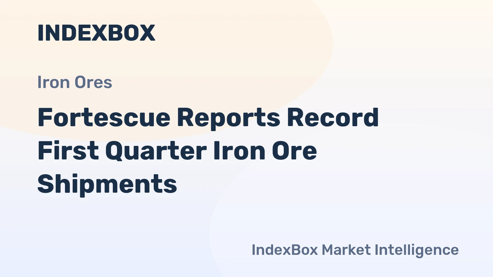 Fortescue Reports Record First Quarter Iron Ore Shipments