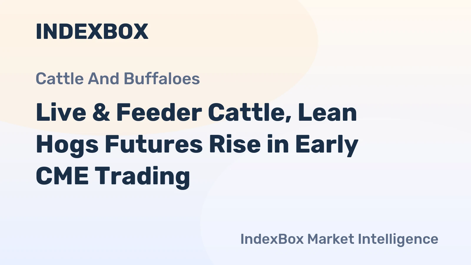 Live & Feeder Cattle, Lean Hogs Futures Rise in Early CME Trading